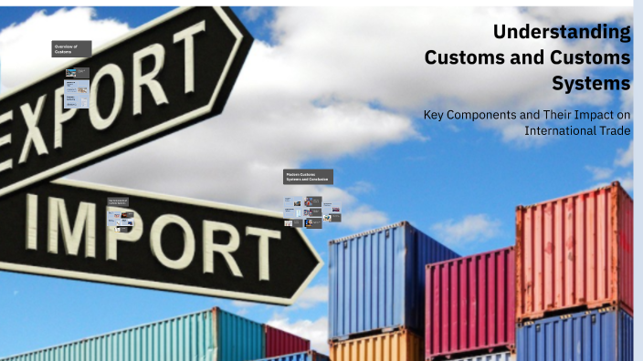 Understanding Customs and Customs Systems by Esmerlin Ogando Deoleo on ...