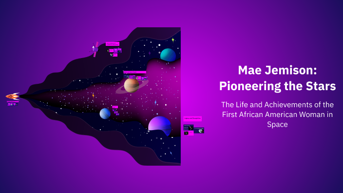 Mae Jemison: Pioneering the Stars by bella cazado on Prezi