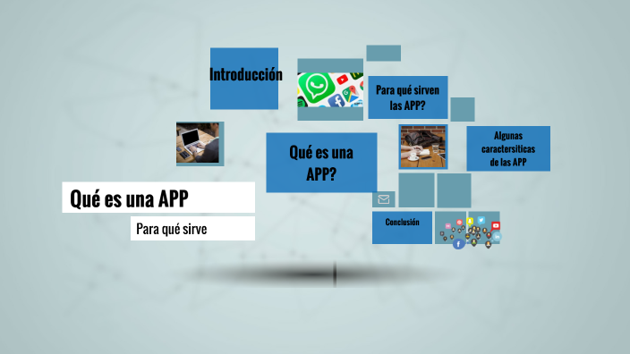 Qué es una APP y para que sirve by Liliana paola Rojo Garcia on Prezi