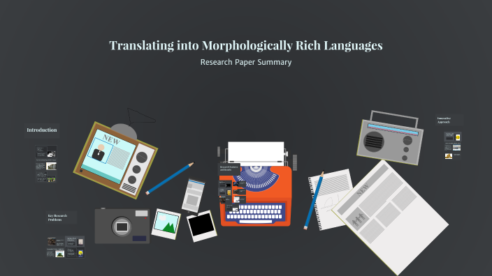 Translating into Morphologically Rich Languages by Farha Yasser on Prezi