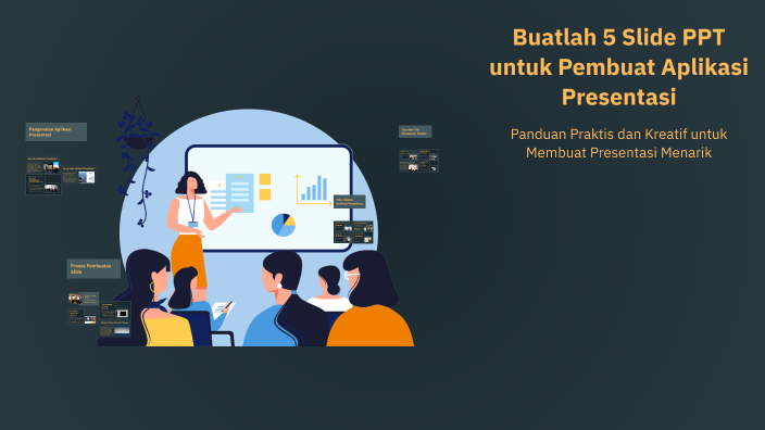 Buatlah 5 Slide PPT untuk Pembuat Aplikasi Presentasi by Kaytsa ...