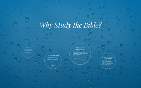 Why Study the Bible? by Preston Yoder on Prezi