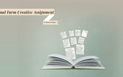 Animal Farm Creative Assignment by Hannah Malatzky on Prezi