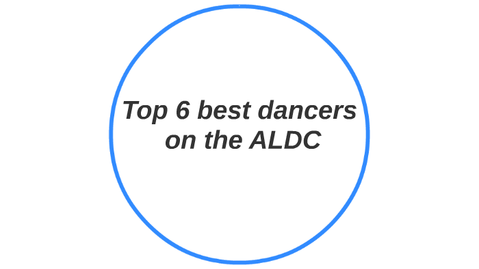 Top 10 best dancers on the ALDC by Mallory Smith on Prezi
