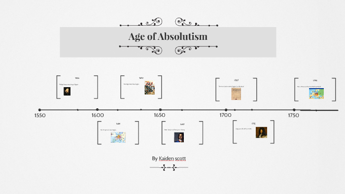 Age of Absolutism by kaiden scott on Prezi
