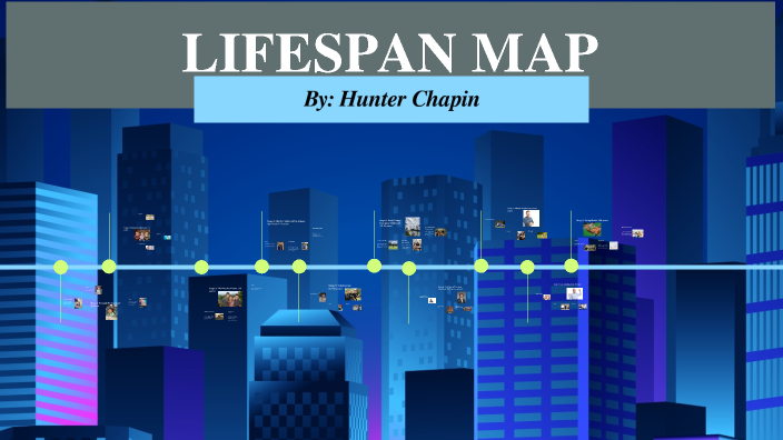 LIFESPAN MAP by Hunter Chapin on Prezi