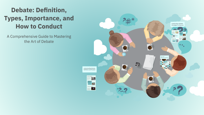 Debate: Definition, Types, Importance, and How to Conduct by Awais ...