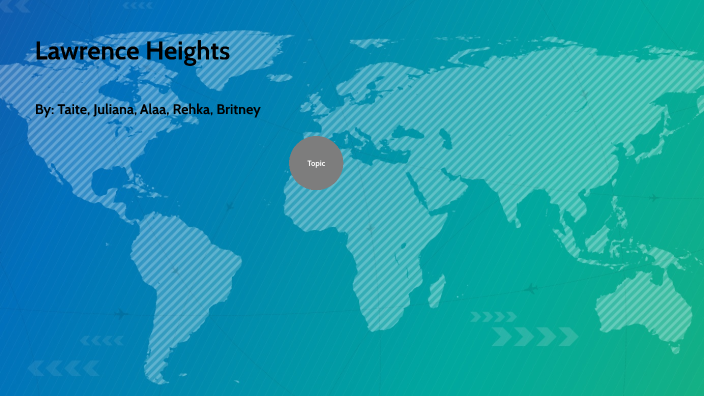 Lawrence Heights by Taite Mcgeachy on Prezi