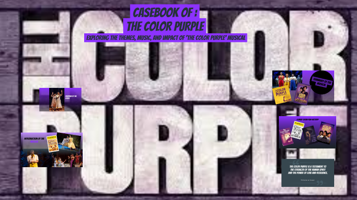 The Color Purple: A Musical Journey by BLANINJA on Prezi