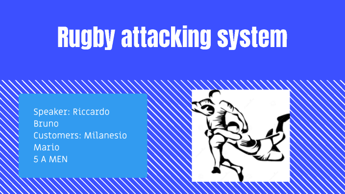 Rugby attacking system by RICCARDO BRUNO on Prezi