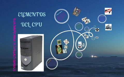 ELEMENTOS DEL CPU (CENTRAL PROCESSING UNIT) UNIDAD CENTRAL DE ...