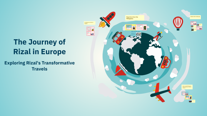 The Journey of Rizal in Europe by Quiñones, Marc Alexander M. on Prezi