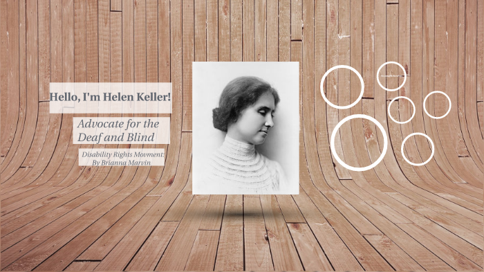 Disability Rights: Helen Keller by Brianna Marvin on Prezi