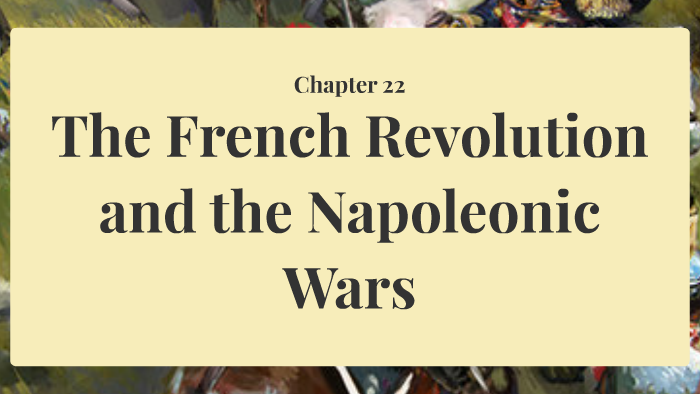Chapter 22 - The French Revolution and the Napoleonic Wars by Valentin ...