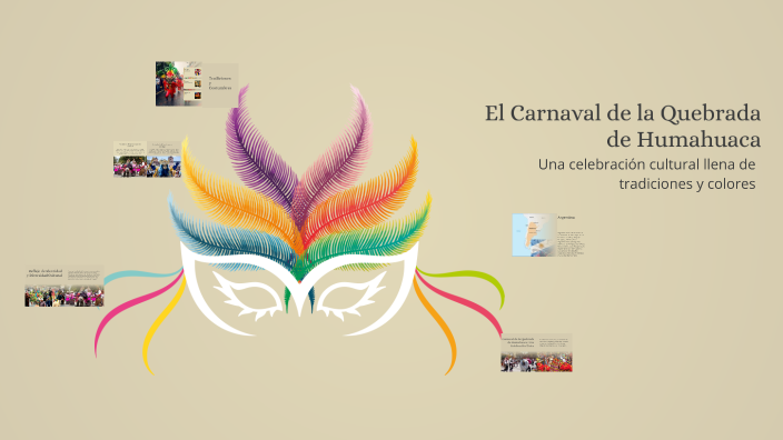 El Carnaval de la Quebrada de Humahuaca by Amare Moore on Prezi