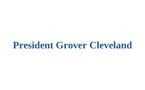 President Cleveland Where Are You? by Amy Haverland on Prezi