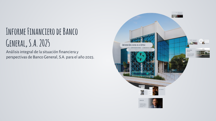 Informe Financiero de Banco General, S.A. 2025 by Paul Hidalgo on Prezi