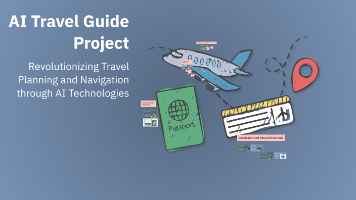 AI Travel Guide Project by Ankit Chaudhari on Prezi