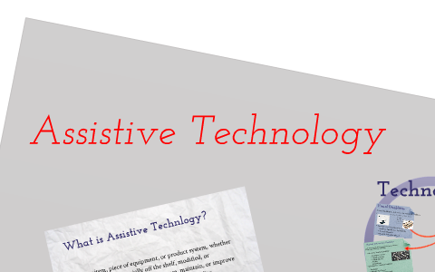 Assistive Technology by Maggie Burnside on Prezi