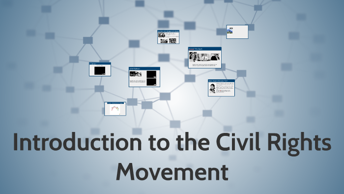 Introduction to the Civil Rights Movement by S P on Prezi