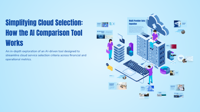 Simplifying Cloud Selection: How the AI Comparison Tool Works by MEHUL ...
