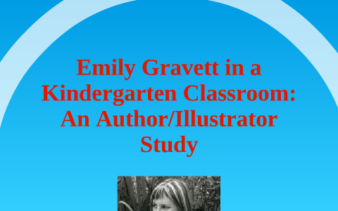 Emily Gravett Author Study by Hailey Voges on Prezi