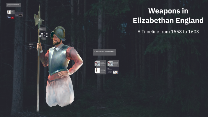 Weapons in Elizabethan England by Lukas Paszt on Prezi