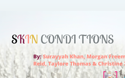 HBS Skin Conditions by Morgan Freeman on Prezi