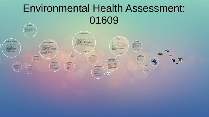 Environmental Health Assessment: 01609 by on Prezi