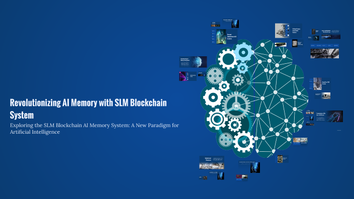 Revolutionizing AI Memory with SLM Blockchain System by Shatabdi ...