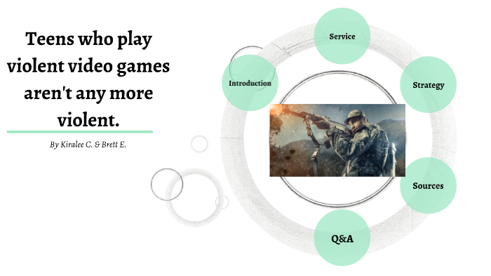 Teens who play violent video games aren't any more violent by Kiralee ...