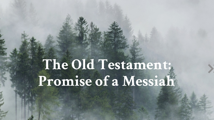 The Old Testament: The Promise of a Messiah by Jordan Ronquillo on Prezi