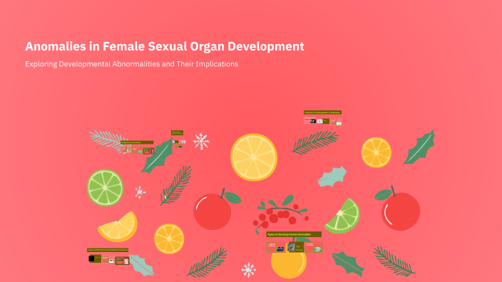 Anomalies in Female Sexual Organ Development by Xurshedova Sabina on Prezi