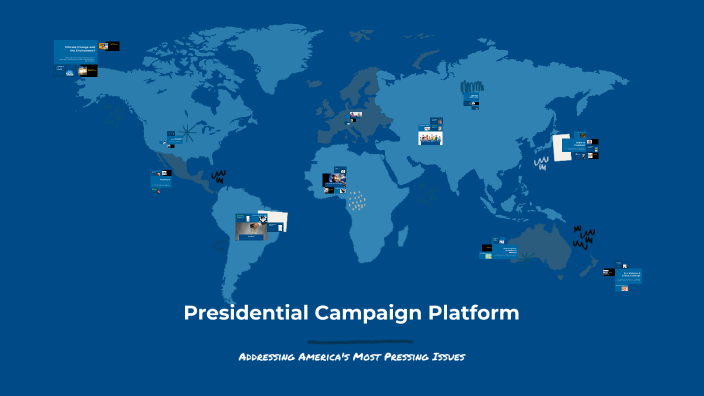Presidential Campaign Platform by joshua dorzin on Prezi