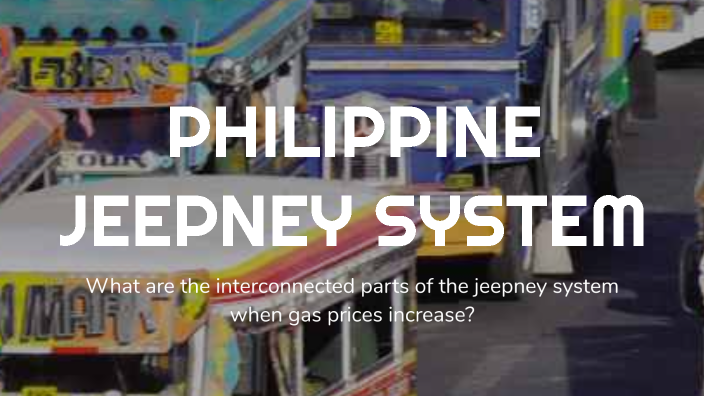 Philippine Jeepney System by Tyrone Gareth Cular on Prezi