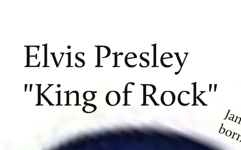 Elvis Presley by Greg Harkay on Prezi