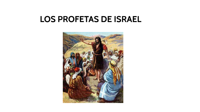 LOS PROFETAS DE ISRAEL by dilson reyes on Prezi
