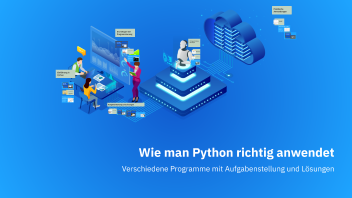 Wie man Python richtig anwendet by daniel sagorski on Prezi