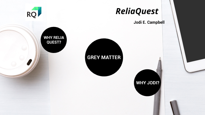 ReliaQuest Presentation by Jodi Campbell on Prezi