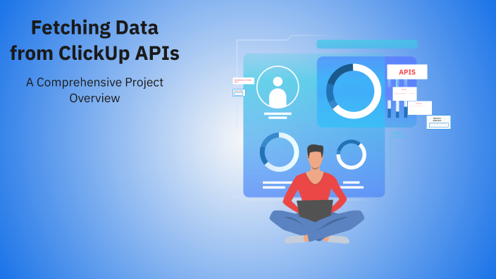 Fetching Data from ClickUp APIs by Menna Raafat on Prezi