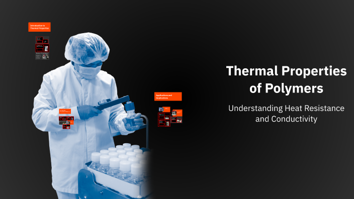 Thermal Properties of Polymers by Krishna T A on Prezi