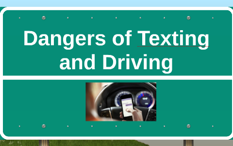 Dangers of Texting and Driving by Lauren Freeborn on Prezi