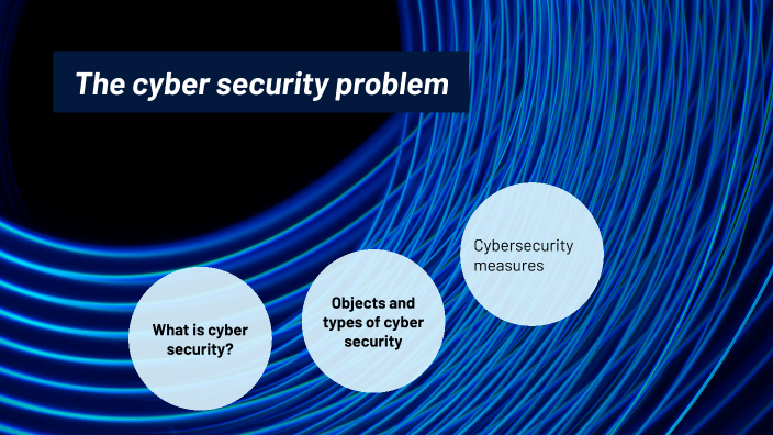 The cyber security problem by Виктория Ван on Prezi