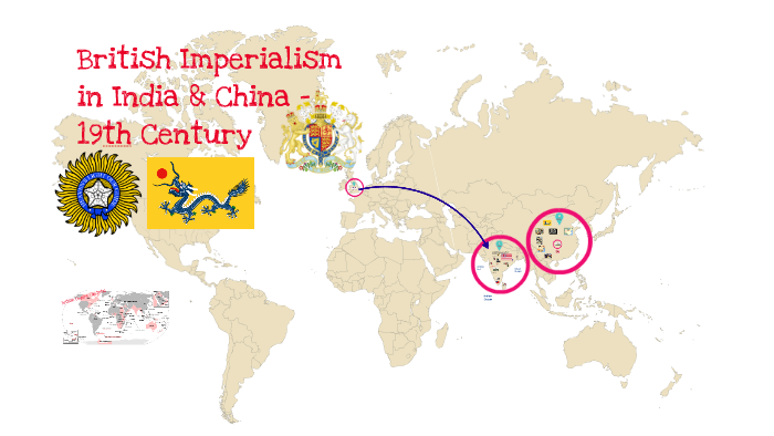 Imperialism in India and China - 19th Century by John Hargrove on Prezi