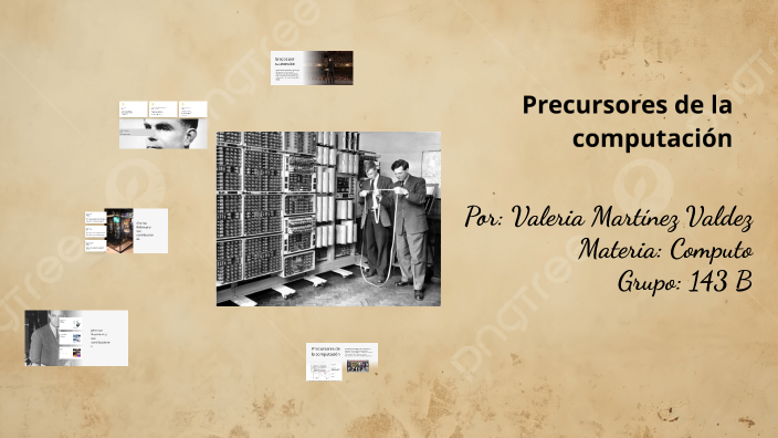 Precursores de la computación by Valeria Mart nez Valdez on Prezi