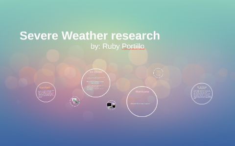 Severe Weather Research Project by ruby jacki on Prezi
