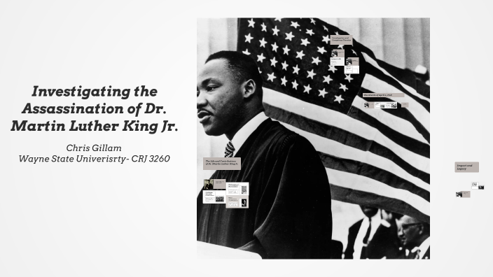 Investigating the Assassination of Dr. King by Christopher Gillam on Prezi