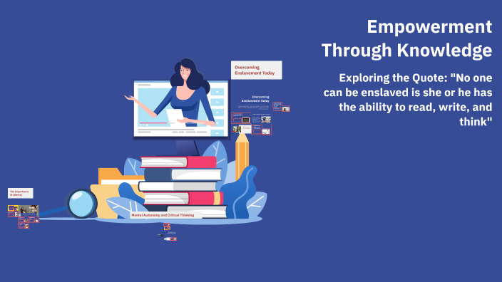 Empowerment Through Knowledge by Addison Palmer on Prezi