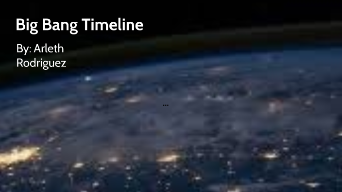 Bing Bang Timeline by Arleth Rodriguez on Prezi