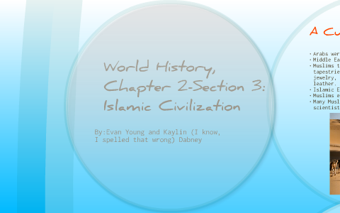 World History, Chapter 2-Section 3: Islamic Civilization by Evan Young ...